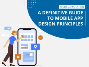 A 10 Step Guide to Mobile App Design Principles
